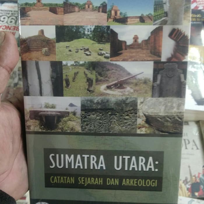 Jual Buku Sejarah Sumatra Utara Catatan Sejarah dan Arkeologi Original ...