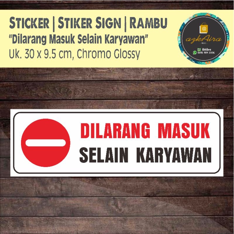 Jual Sticker Stiker Sign Rambu K3 Dilarang Masuk Selain Karyawan - 30x9 ...