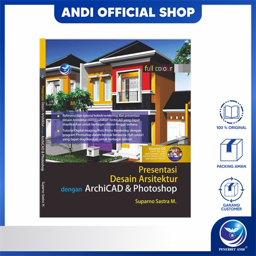Jual Penerbit Andi - Presentasi Desain Arsitektur Dengan Archicad Dan Photoshop+cd (FC ...