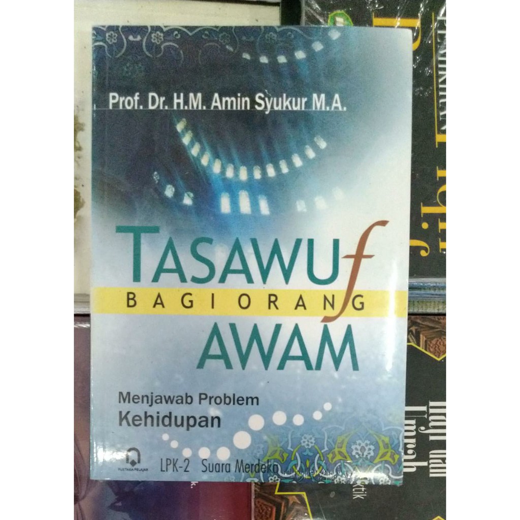 Jual Buku Tasawuf bagi Orang Awam - AMIN SYUKUR - PUSTAKA PELAJAR ...