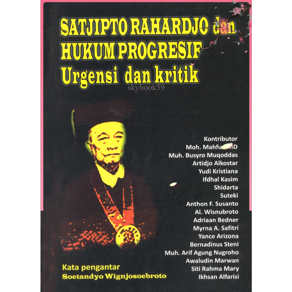 Jual Satjipto Rahardjo Dan hukum progresif Urgensi dan Kritik ...