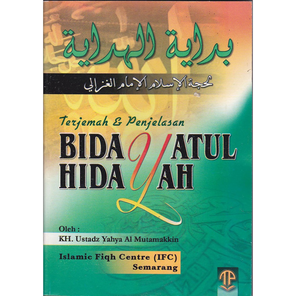 Jual Buku Terjemah & Penjelasan Kitab Bidayatul Hidayah - Imam Al-Ghazali - Ustadz Yahya Al ...