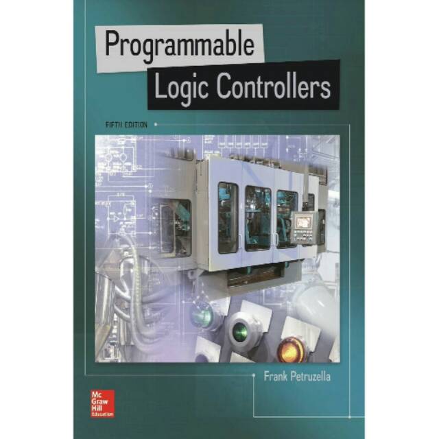 Jual Programmable Logic Controllers Fifth Edition - Frank D Petruzella ...