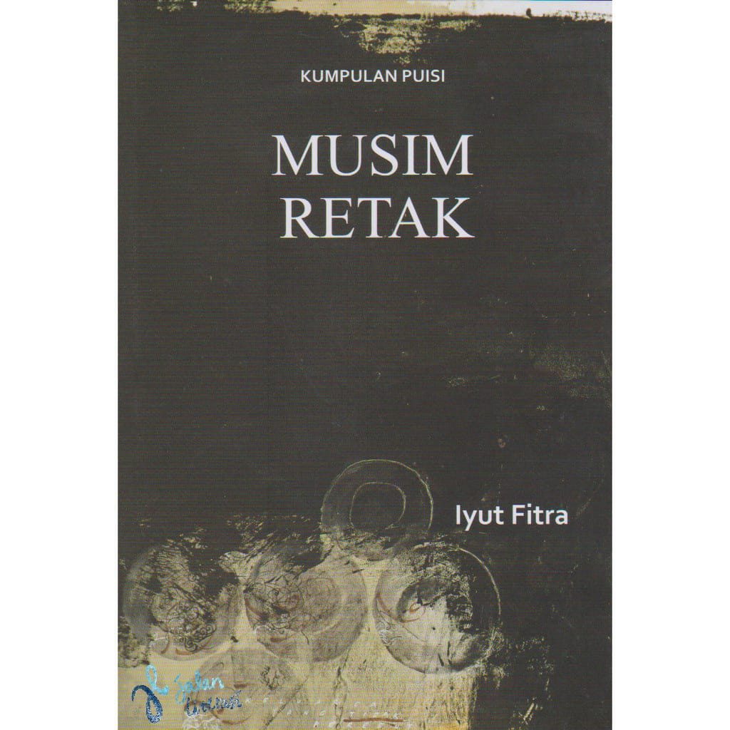 Jual Musim Retak - Karya Iyut Fitra - Kumpulan Puisi | Shopee Indonesia