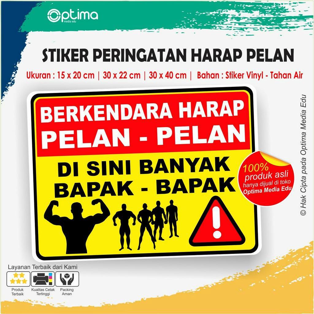 Jual Stiker Peringatan Berkendara Harap Pelan Pelan, Banyak Bapak Bapak ...