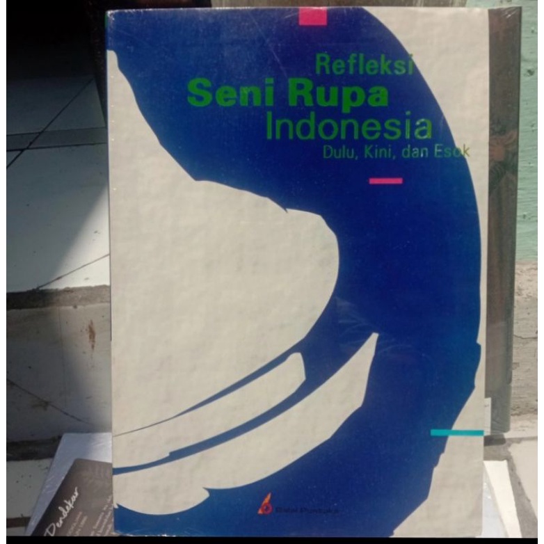 Jual Refleksi Seni Rupa Indonesia Kini dan Esok | Shopee Indonesia