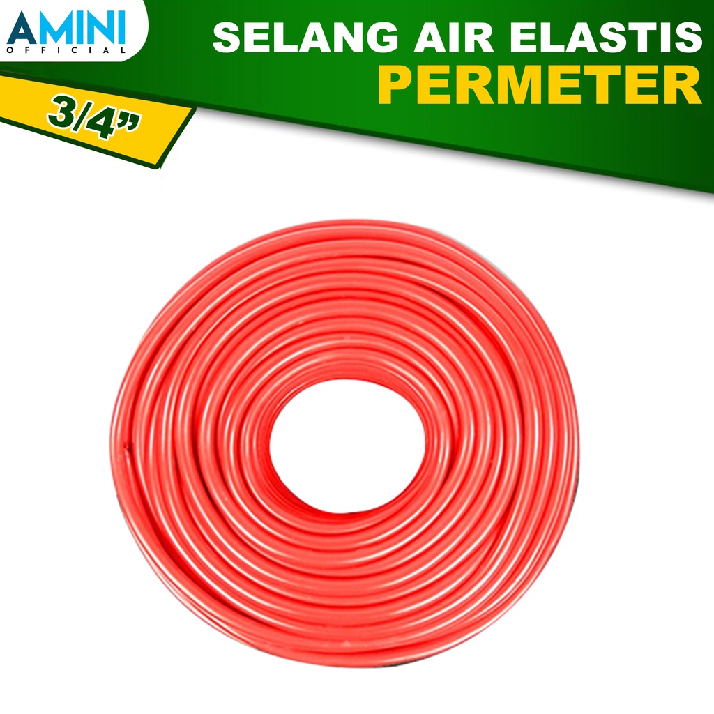 Jual AMIINI Selang Air 3/4 Inch Permeter Selang Air Elastis DOP Selang ...