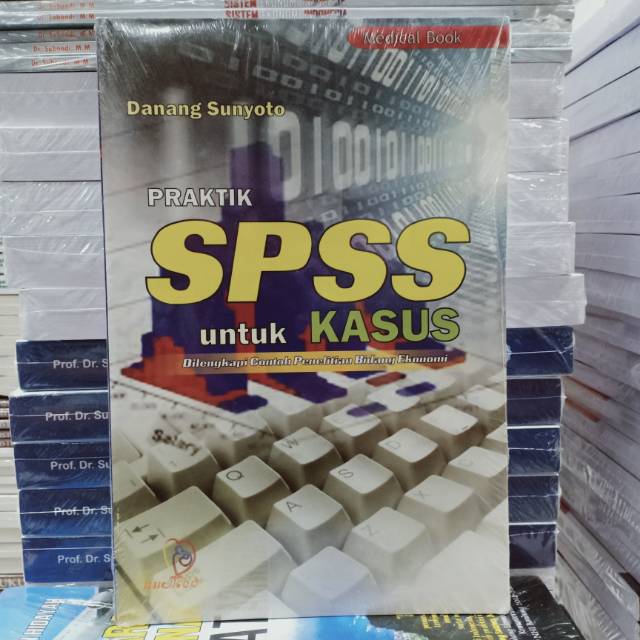 Jual Buku Original: Praktik SPSS untuk Kasus Dilengkapi Contoh Penelitian Bidang Ekonomi ...