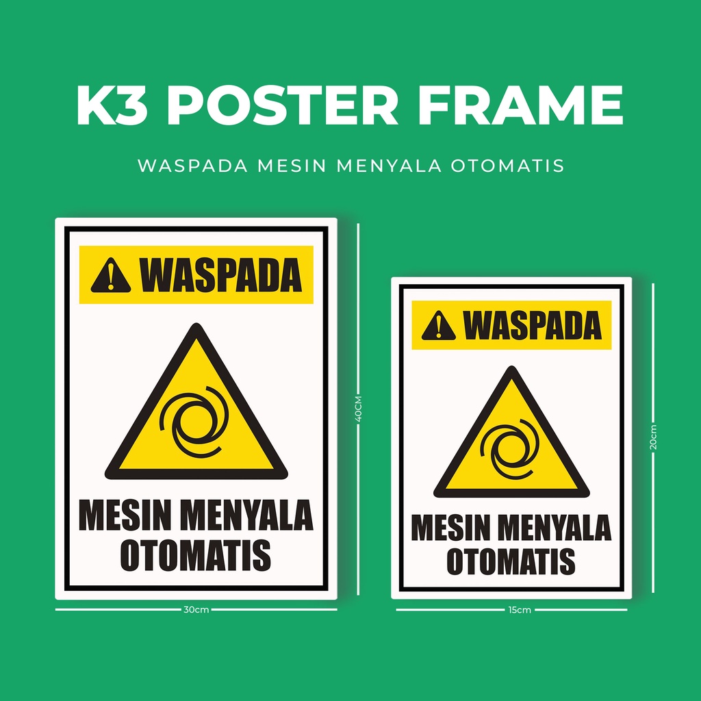 Jual [BM Poster Frame K3/HSE] Waspada Mesin Menyala Otomatis || Poster ...