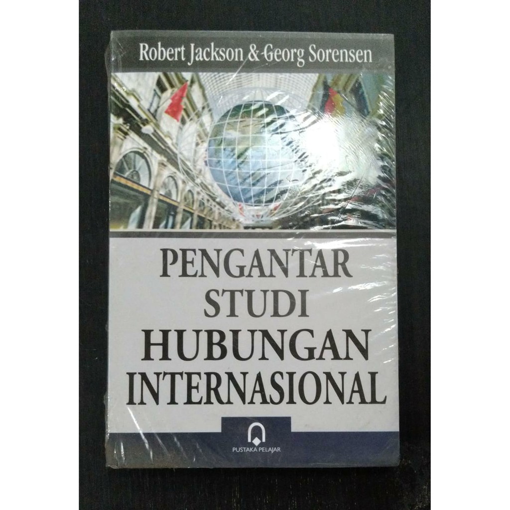 Jual Buku Original Pengantar Studi Hubungan Internasional - Robert Jackson - PUSTAKA PELAJAR ...
