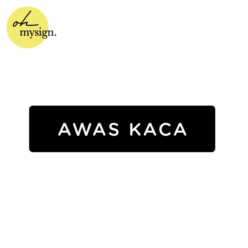 Jual Sign Awas Kaca Printed | Signage Akrilik| Papan Label | Shopee ...