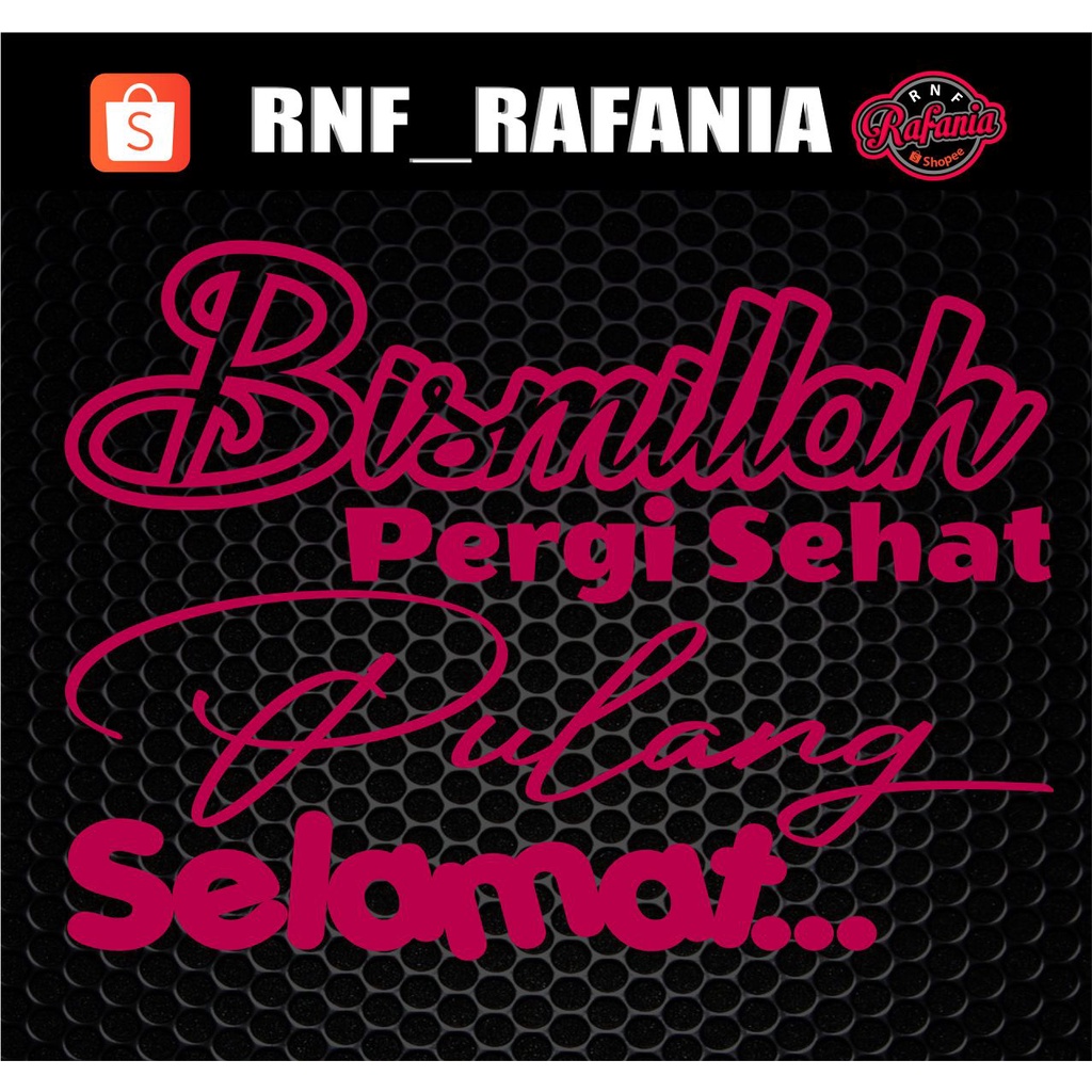 Jual STIKER MOBIL STIKER KATA KATA BISMILLAH PERGI SEHAT PULANG SELAMAT ... Jual STIKER MOBIL STIKER KATA KATA BISMILLAH PERGI SEHAT PULANG SELAMAT ...