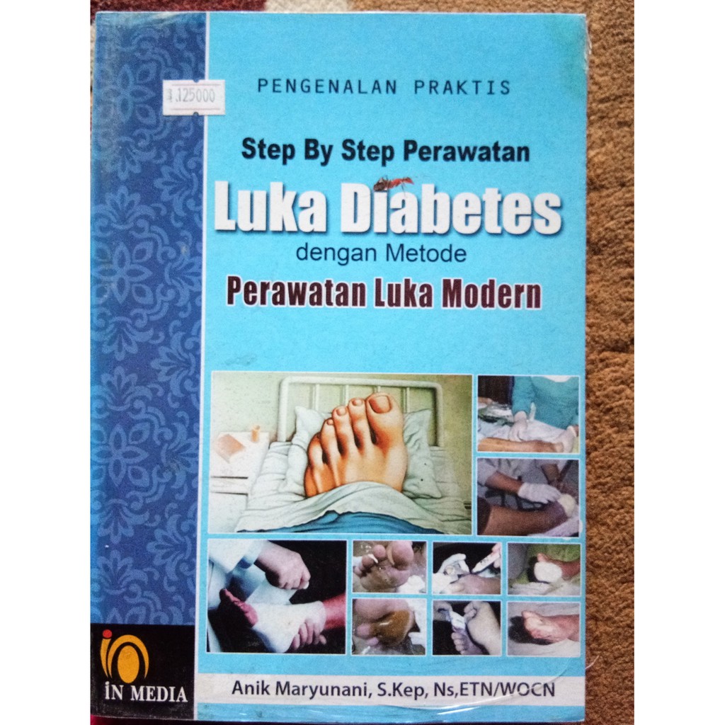 Jual Pengenalan Praktis Step by Step Perawatan Luka Diabetes dengan ... Jual Pengenalan Praktis Step by Step Perawatan Luka Diabetes dengan ...
