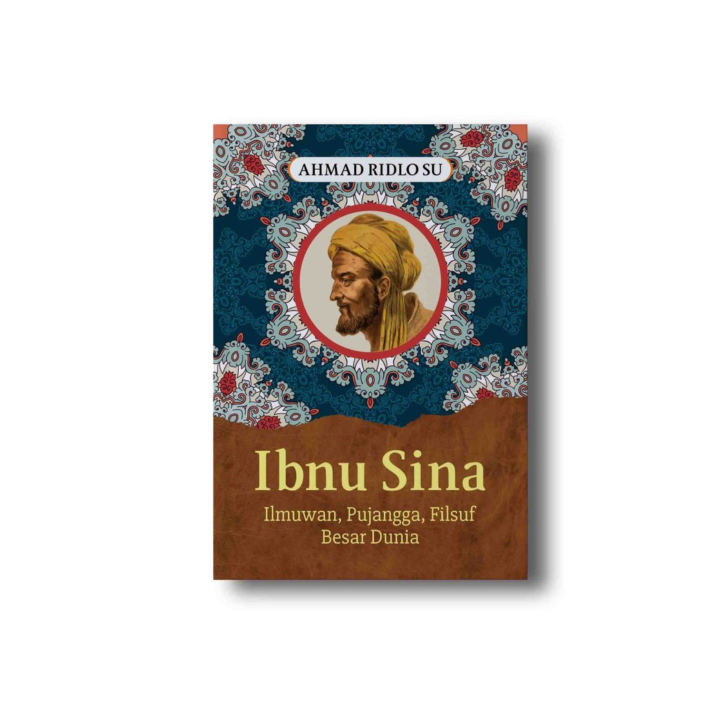 Jual IBNU SINA ( AVICENNA ) : SARJANA, PUJANGGA, DAN FILSUF BESAR DUNIA ...