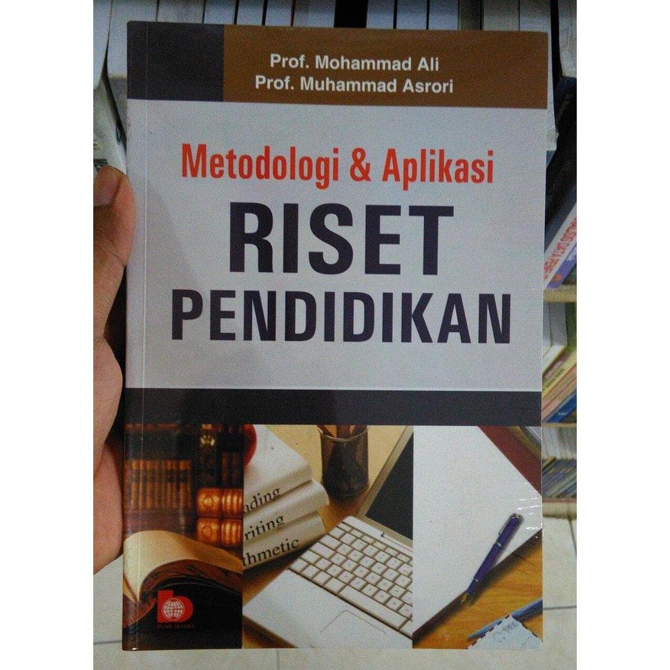 Jual BUKU METODOLOGI & APLIKASI RISET PENDIDIKAN - MOHAMMAD ALI - BUMI ...