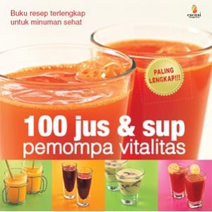Jual NEW & ORI BUKU 100 JUS DAN SUP PEMOMPA VITALITAS | Shopee Indonesia