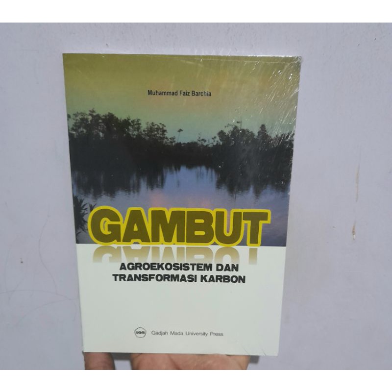 Jual Gambut: Agroekosistem dan Transformasi Karbon - Mohammad Faiz ...