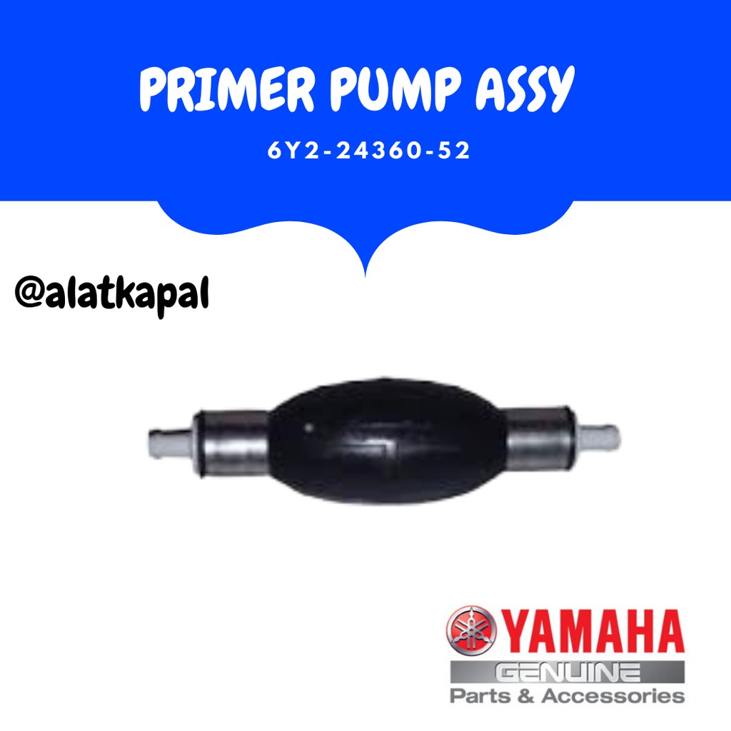 Jual PRIMER PUMP ASSY 6Y2-24360-52 UNTUK MESIN TEMPEL YAMAHA | Shopee ...