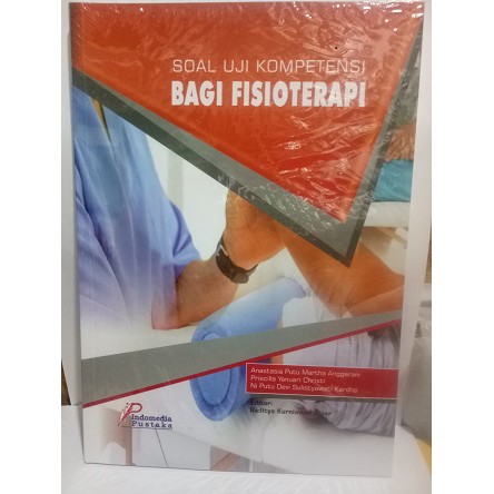 Jual Buku Soal Uji Kompetensi Bagi Fisioterapi - Anastasia Putu | Shopee Indonesia
