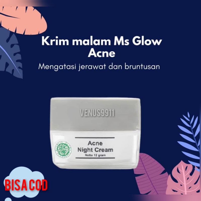 Jual MS GLOW ACNE NIGHT CREAM / KRIM MALAM ACNE / JERAWAT MS GLOW ...