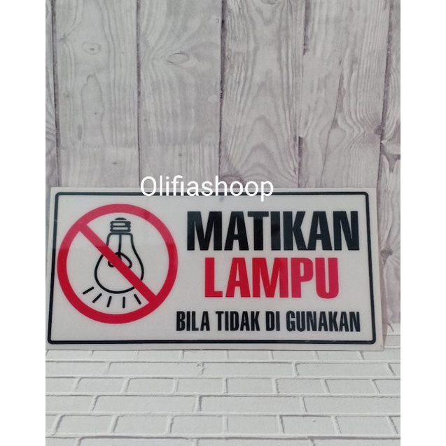Jual SIGN MIKA MATIKAN LAMPU BILA TIDAK DI GUNAKAN | Shopee Indonesia