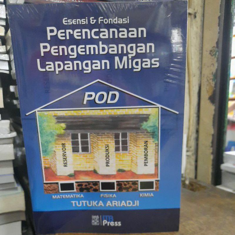 Jual Esensi & fondasi perencanaan pengembangan lapangan migas POD ...