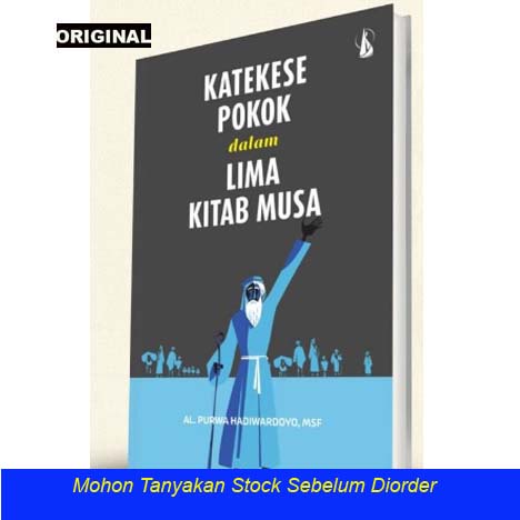 Jual Katekese Pokok dalam Lima Kitab Musa Oleh Al Purwa Hadiwardoyo MSF ...
