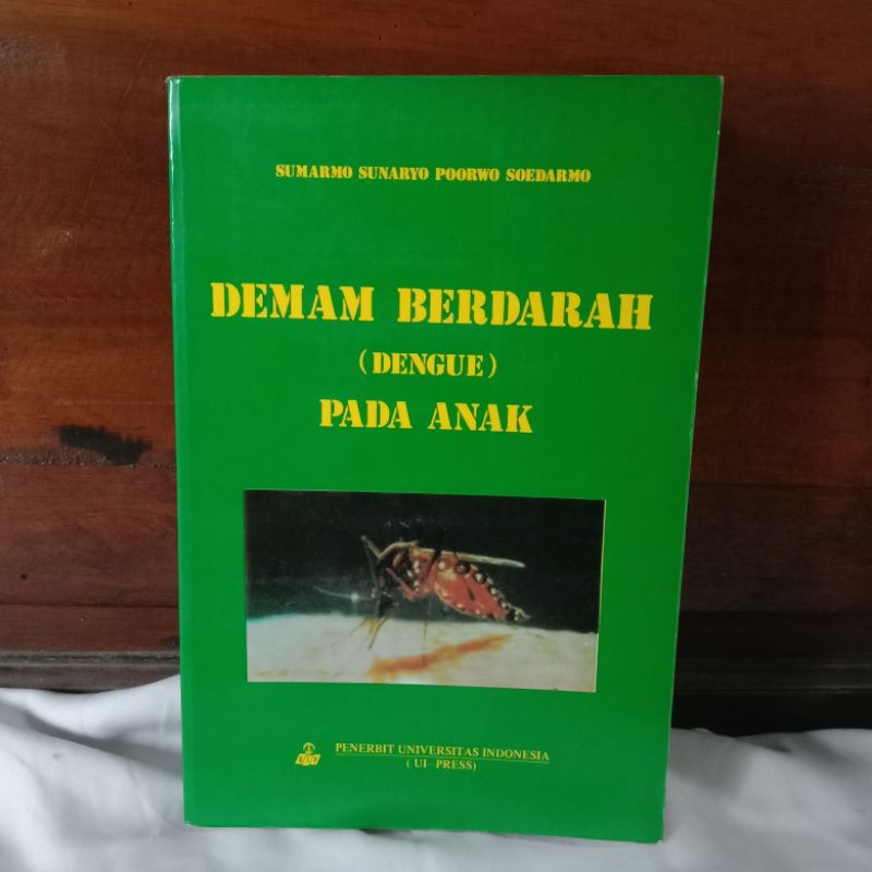 Jual DEMAM BERDARAH (DENGUE) PADA ANAK OLEH SUMARMO SUNARYO POORWO SOEDARMO | Shopee Indonesia