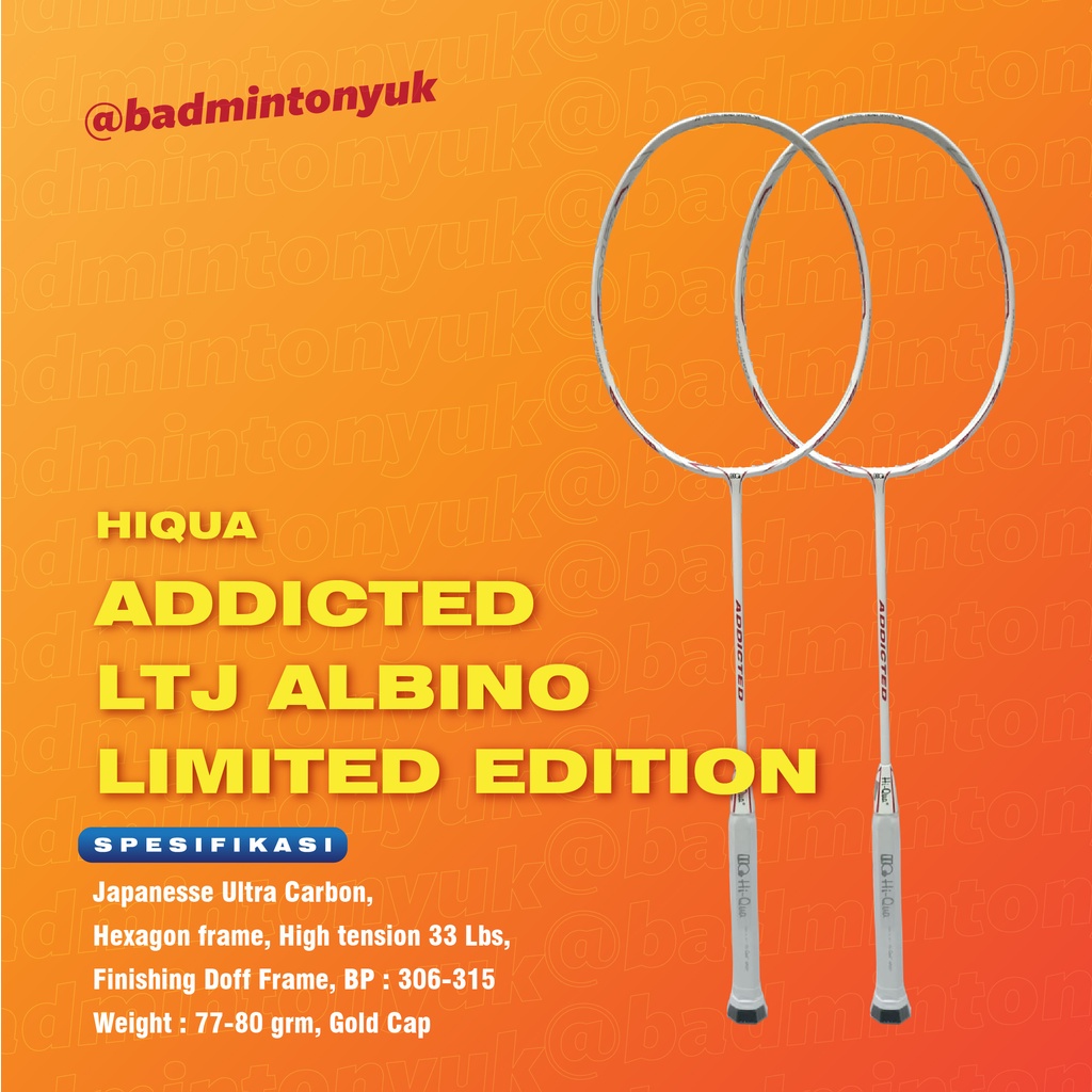 Jual RAKET HIQUA ALBINO HI QUA ADDICTED LTJ ALBINO LIMITED EDITION ...