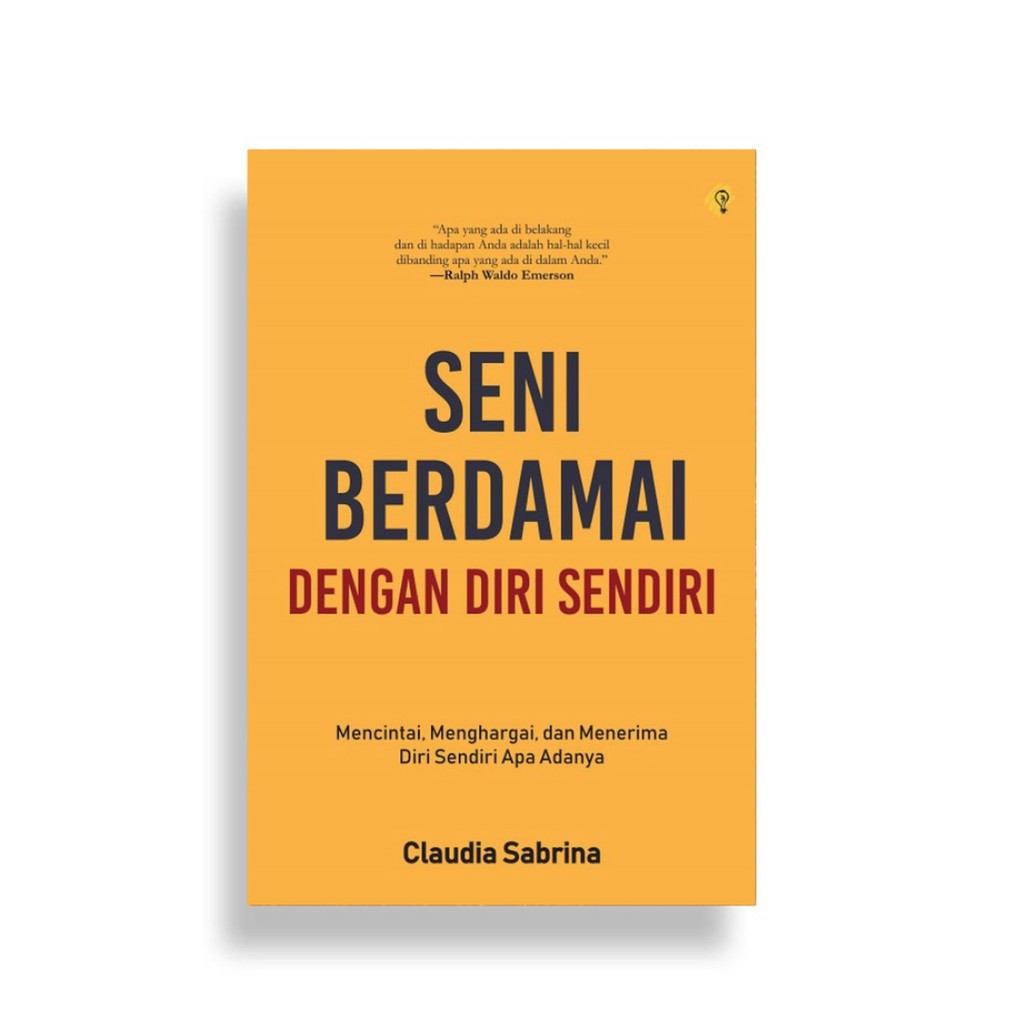 Jual BUKU SENI BERDAMAI DENGAN DIRI SENDIRI Mencintai Menghargai & Menerima Diri Sendiri ...