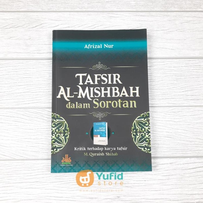 Jual Buku Tafsir Al-Mishbah dalam Sorotan (Pustaka Al-Kautsar) | Shopee Indonesia