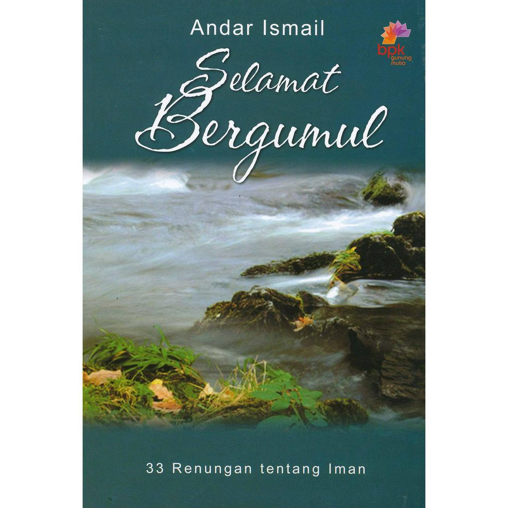 Jual SELAMAT BERGUMUL- ANDAR ISMAIL- BPK Gunung Mulia | Shopee Indonesia