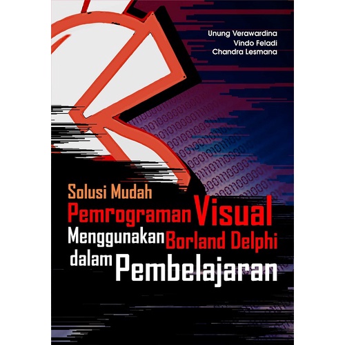 Jual Buku Solusi Mudah Pemrograman Visual 1 Menggunakan Borland Delphi dalam Pembelajaran ...