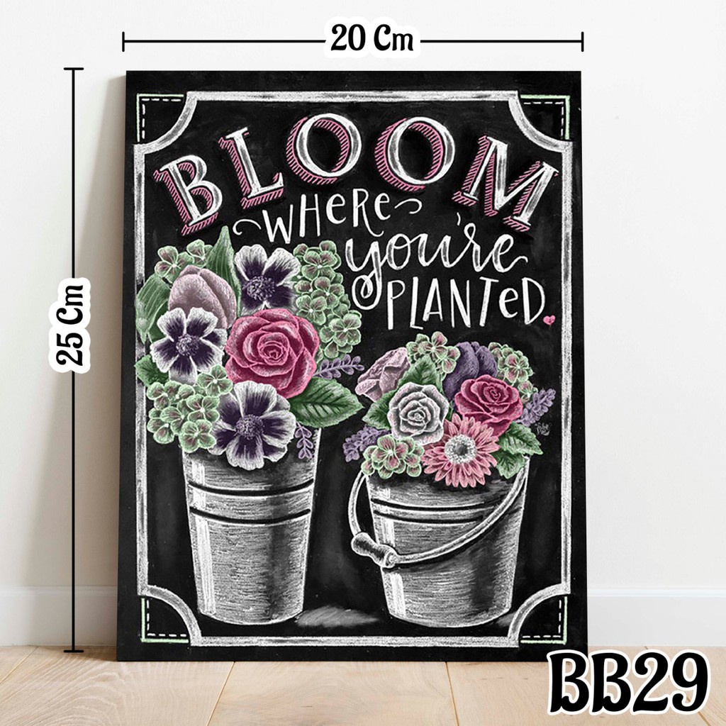 Jual Hiasan Dinding Poster Bloom Where Youre Planted BB29 | Shopee ...