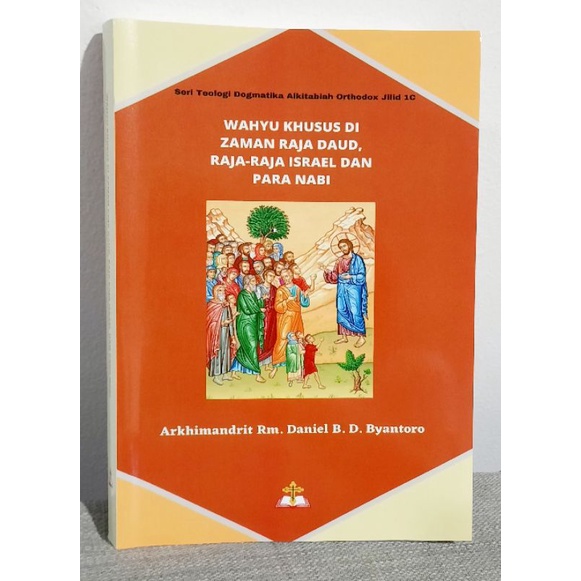 Jual Seri Teologi Dogmatika Jilid 1C Khusus di Zaman Raja Daud Raja2 ...