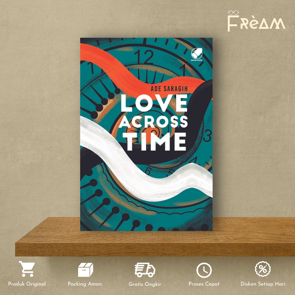 Jual Buku Novel Love Across Time by Ade Saragih | Shopee Indonesia
