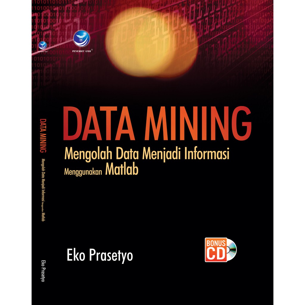 Jual Data Mining, Mengolah Data Menjadi Informasi Menggunakan Matlab ...