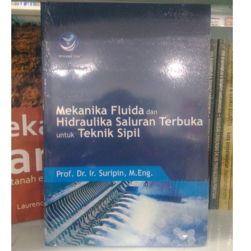 Jual Mekanika Fluida Dan Hidraulika Saluran Terbaku Untuk Teknik Sipil - Suripin | Shopee Indonesia