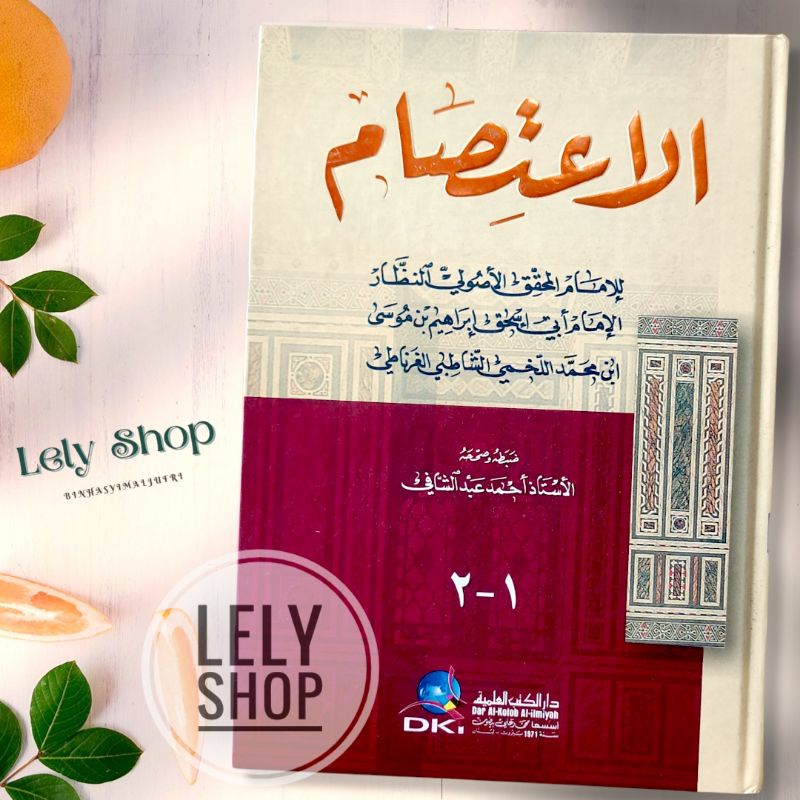 Jual Buku Kitab I'TISOM I'TISHOM Satibi Syatibi ttg Aqidah dan Tauhid ...