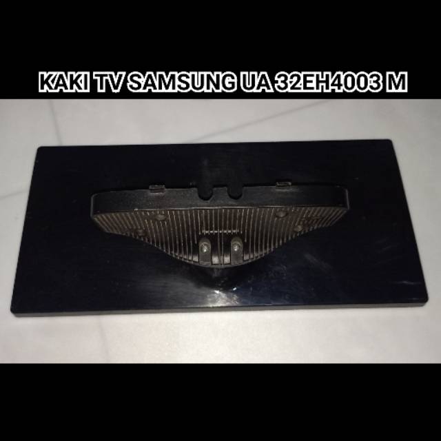 Jual KAKI LED TV SAMSUNG UA 32EH4003 M | Shopee Indonesia