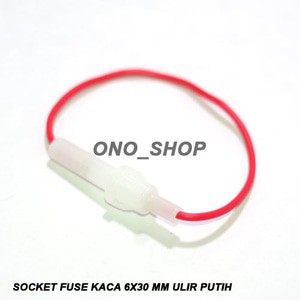 Jual Socket Fuse Kaca 6x30 (Model Ulir Putih) | Shopee Indonesia