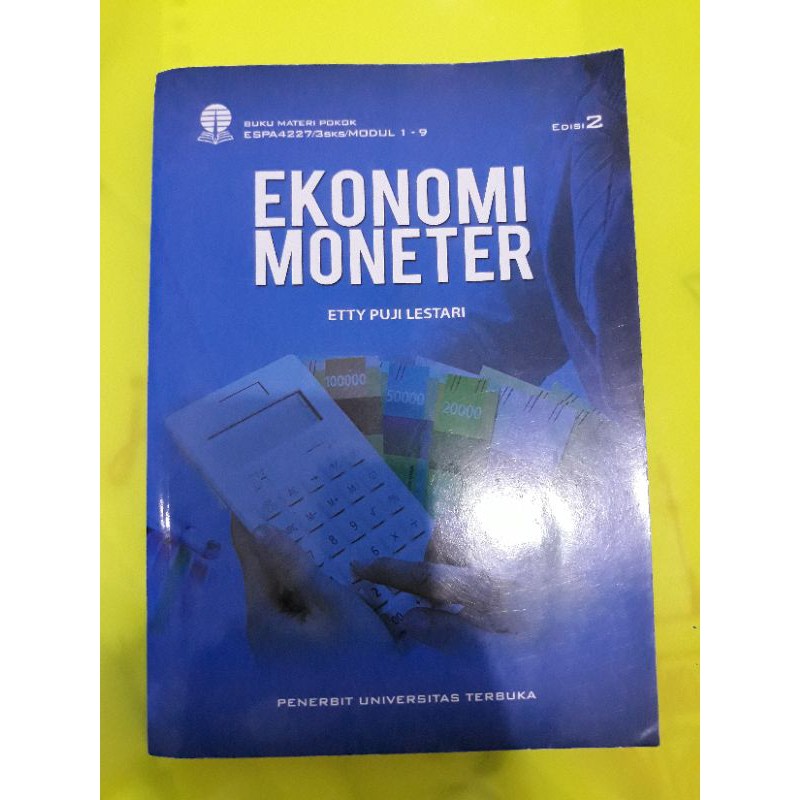 Jual Buku Materi Pokok BMP Modul Universitas Terbuka UT Ekonomi Moneter Edisi 2 ESPA 4227 ...