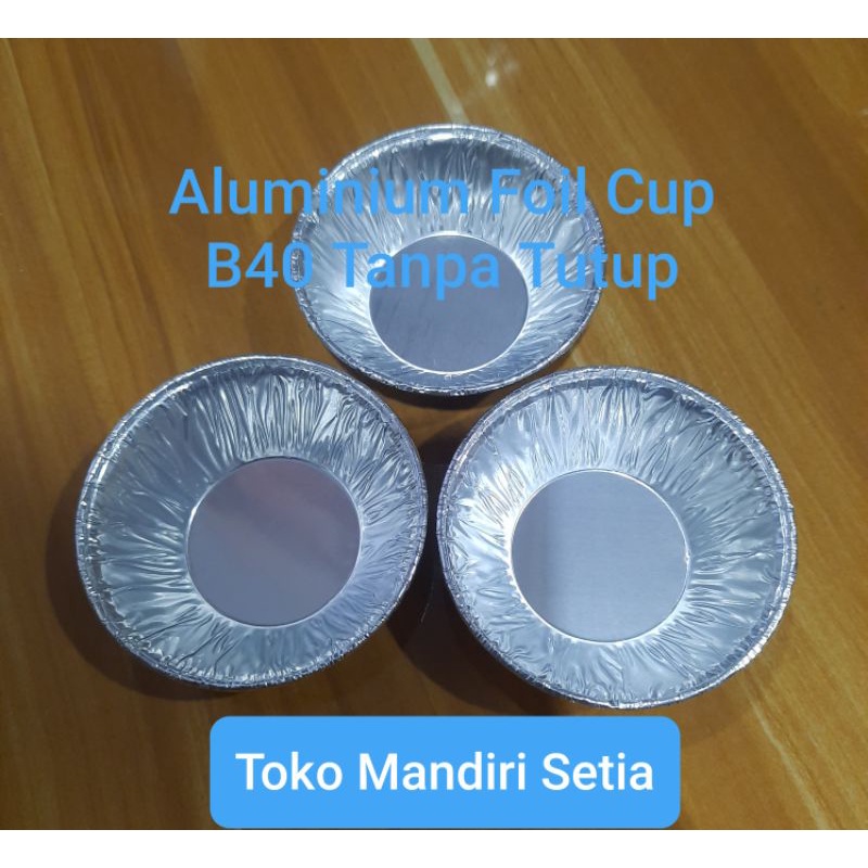 Jual Aluminium Foil Cup B40 Tanpa Tutup | Shopee Indonesia