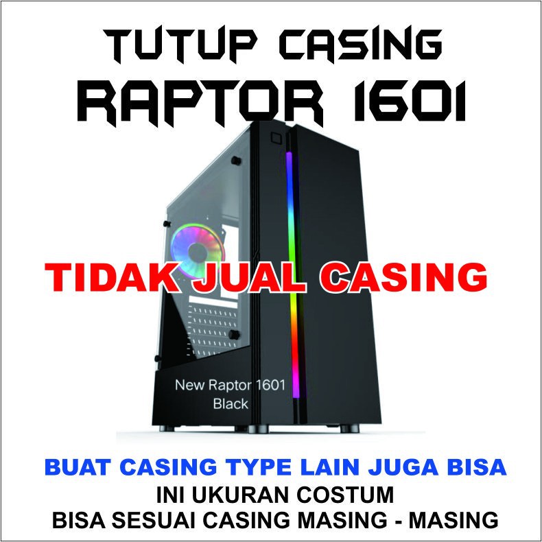 Jual SIDE PANEL CASING PC RAPTOR 1601 TUTUP BENING SAJA | Shopee Indonesia