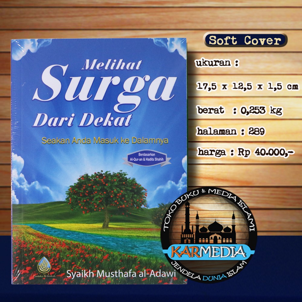 Jual Melihat Surga Dari Dekat Seakan Anda Masuk Kedalamnya - Pustaka Al Inabah - Karmedia ...
