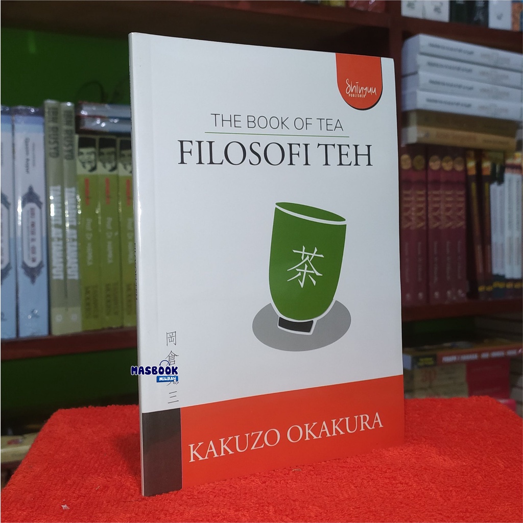 Jual BUKU FILOSOFI TEH - The Book of Tea - Kokuzo Okakura | Shopee ...