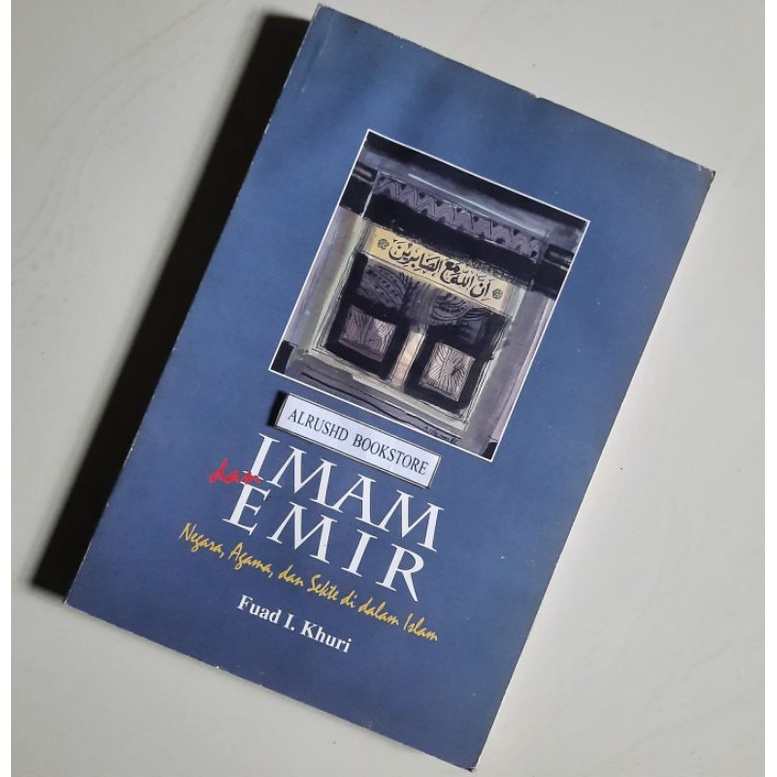 Jual Buku ORIGINAL ⭐⭐⭐ IMAM dan EMIR: Negara, Agama dan Sekte di dalam ...