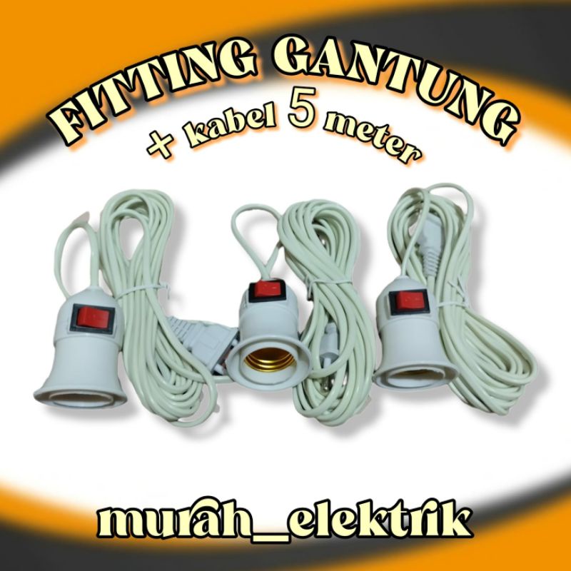 Jual FITTING GANTUNG + KABEL 5METER(Sudah ada Switch/Saklarnya ...