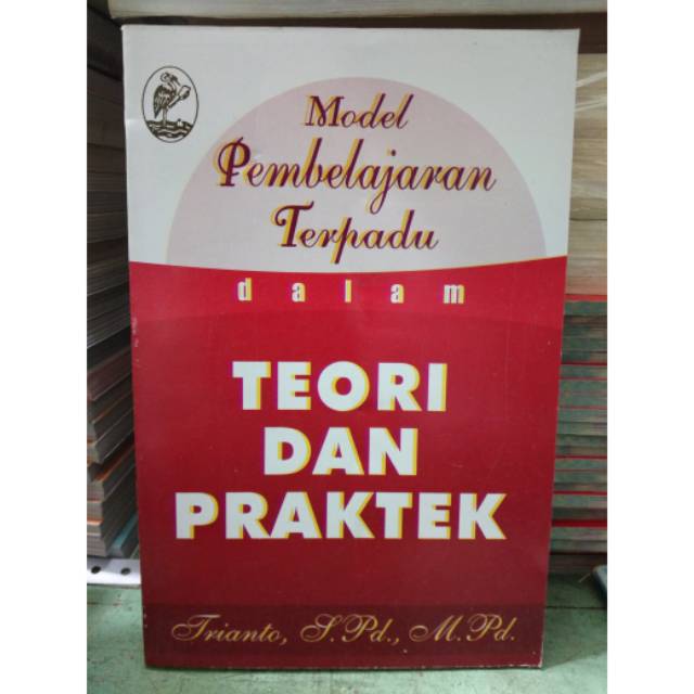 Jual Model Pembelajaran Terpadu dalam Teori Dan Praktek-Trianto SPd MPd ...