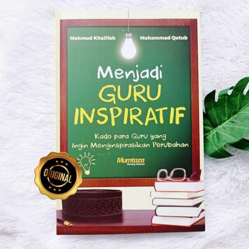 Jual Menjadi Guru Inspiratif Kado Yang Menginspirasikan Perubahan ... Jual Menjadi Guru Inspiratif Kado Yang Menginspirasikan Perubahan ...
